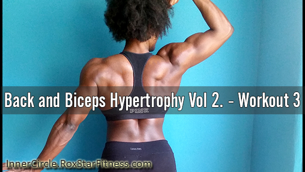 Back-and-Biceps-Hypertrophy-Vol-2.-Workout-3 – RoxStar Fitness Inner Circle